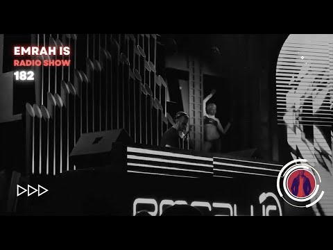 Emrah Is Radio Show - Episode 182