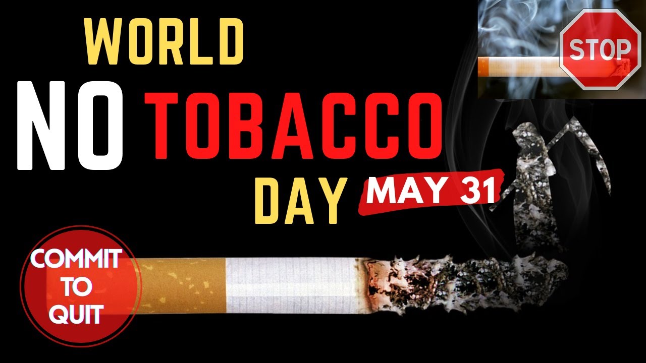 WORLD NO TOBACCO DAY 2021 - Commit to QUIT | 31 May 2021 | No Tobacco ...
