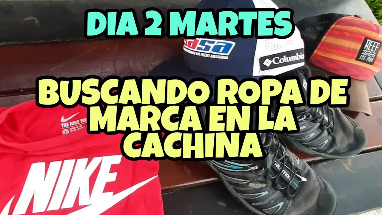 Buscando ropa de marca en la CACHINA | Dia 2 MARTES CACHINA CENEPA ...