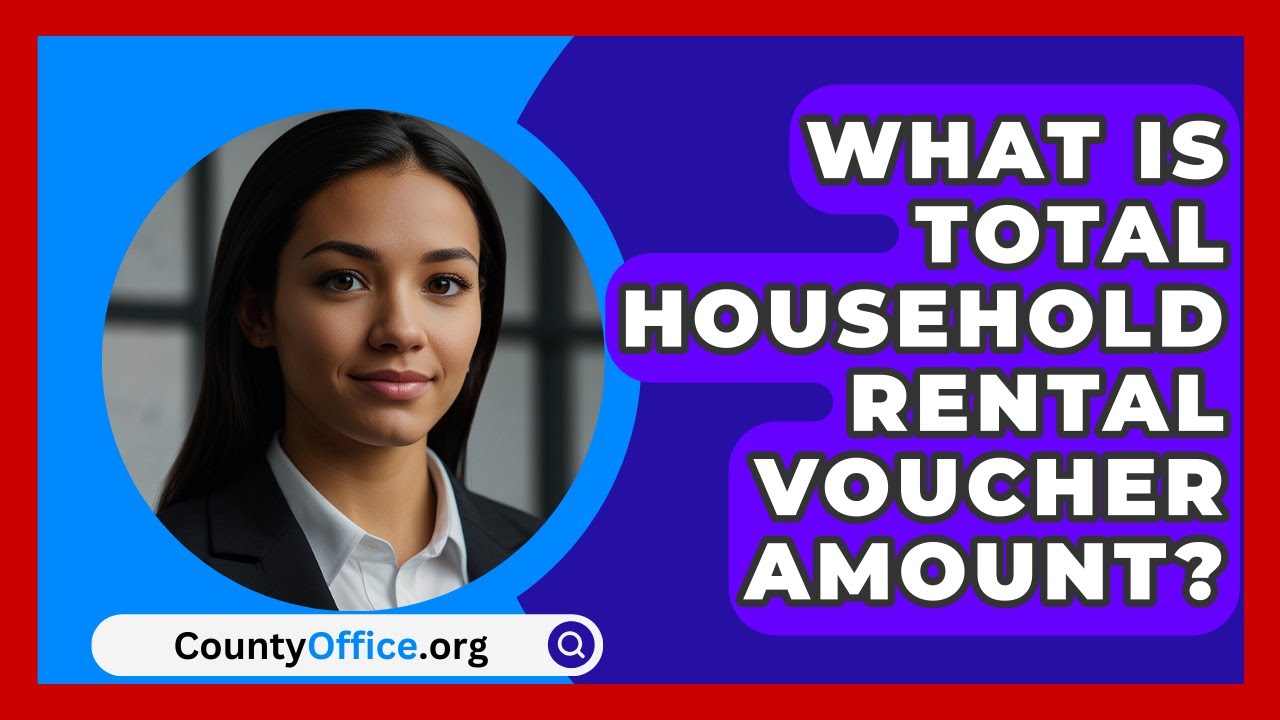 What Is Total Household Rental Voucher Amount? - CountyOffice.org - YouTube