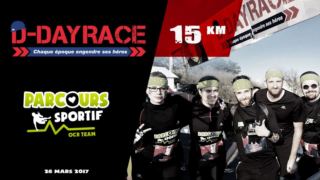 D-DAY RACE – 2017 • 15 km • Parcours Sportif • tous les obstacles - YouTube