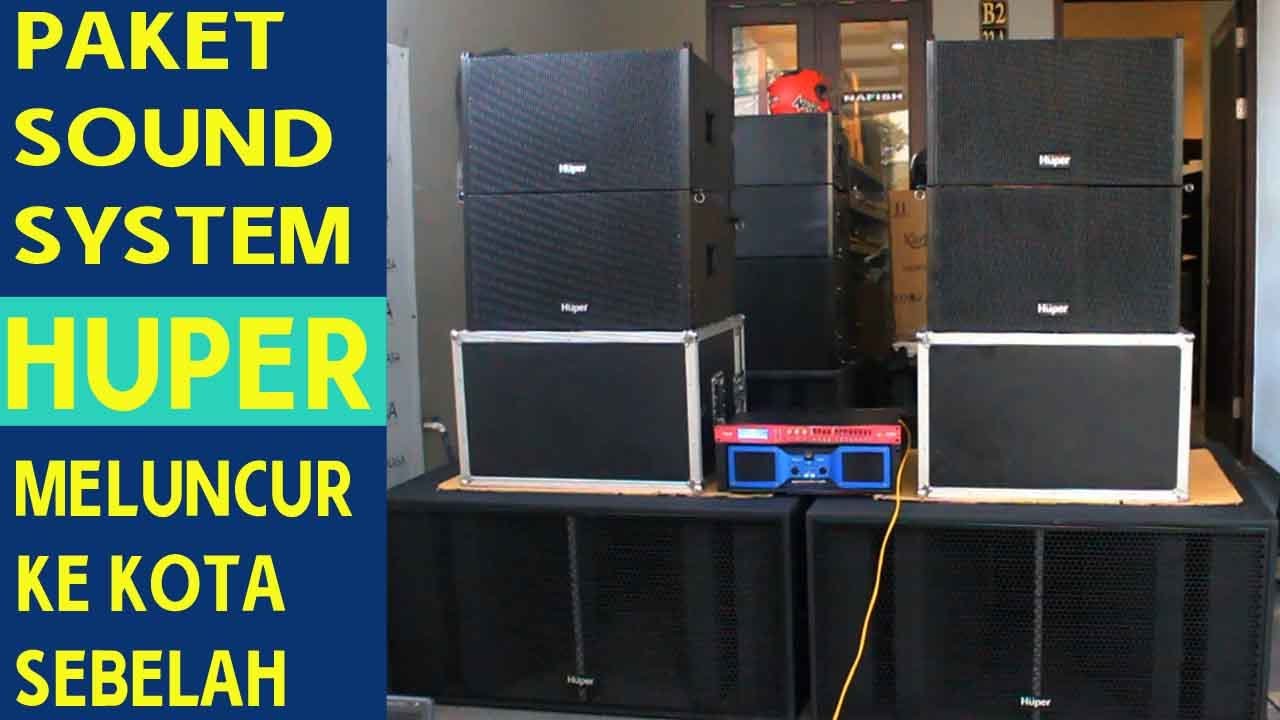 Paket Sound System Full HUPER...siap gass pool di kota tetangga - YouTube