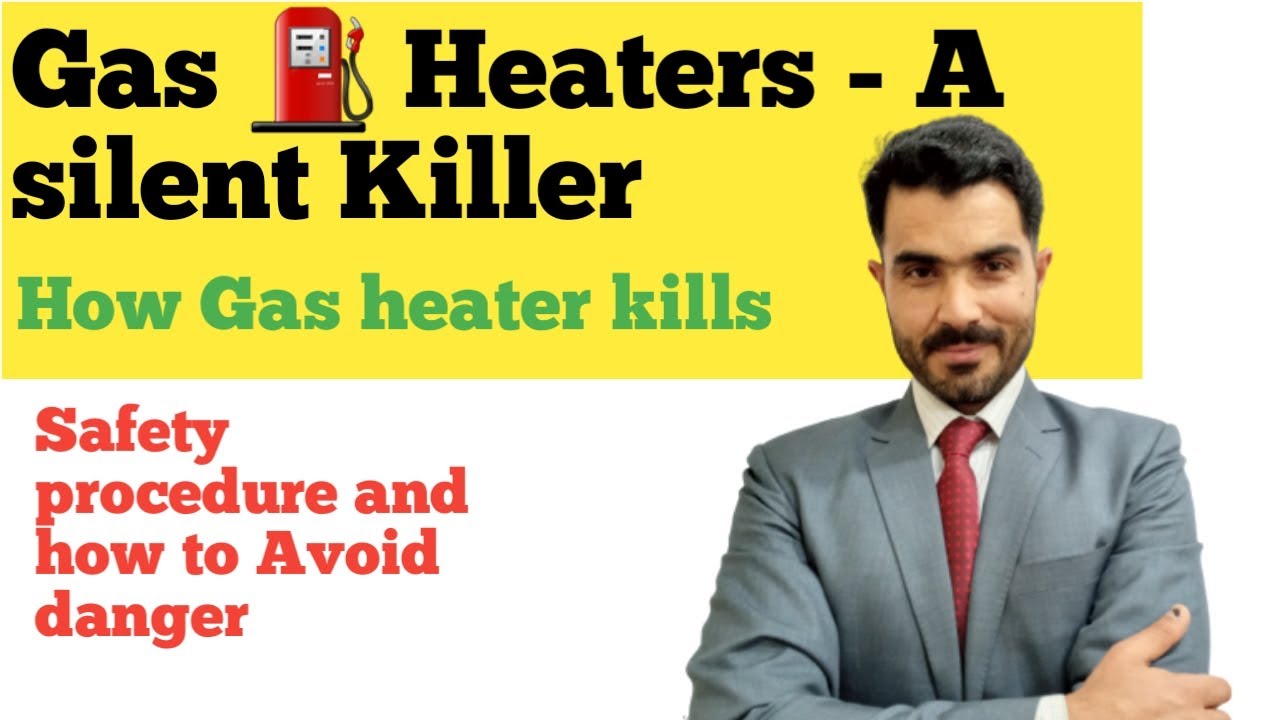 GAS HEATER a silent killer|| How gas heater kills|| safety procedures ...