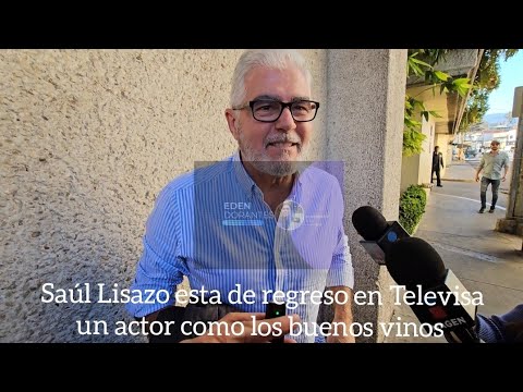 Saúl Lisazo esta de regreso en Televisa un actor como los buenos vinos ...