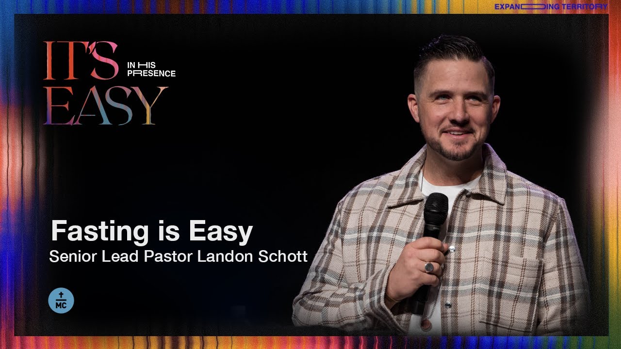 It's Easy: Fasting is Easy | Pastor Landon Schott - YouTube