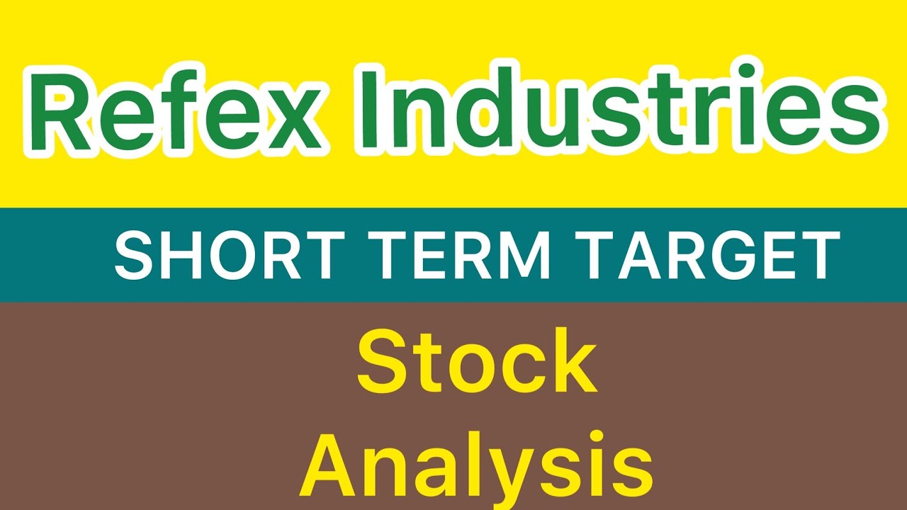 REFEX INDUSTRIES SHARE TARGET ANALYSIS 🟩 REFEX INDUSTRIES NEWS | REFEX INDUSTRIES CRASH 17-01 ...
