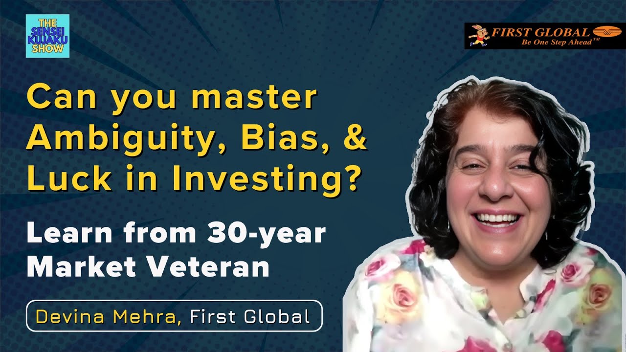 Devina Mehra's Guide to Investing: Navigating Ambiguity, Bias, Skill ...
