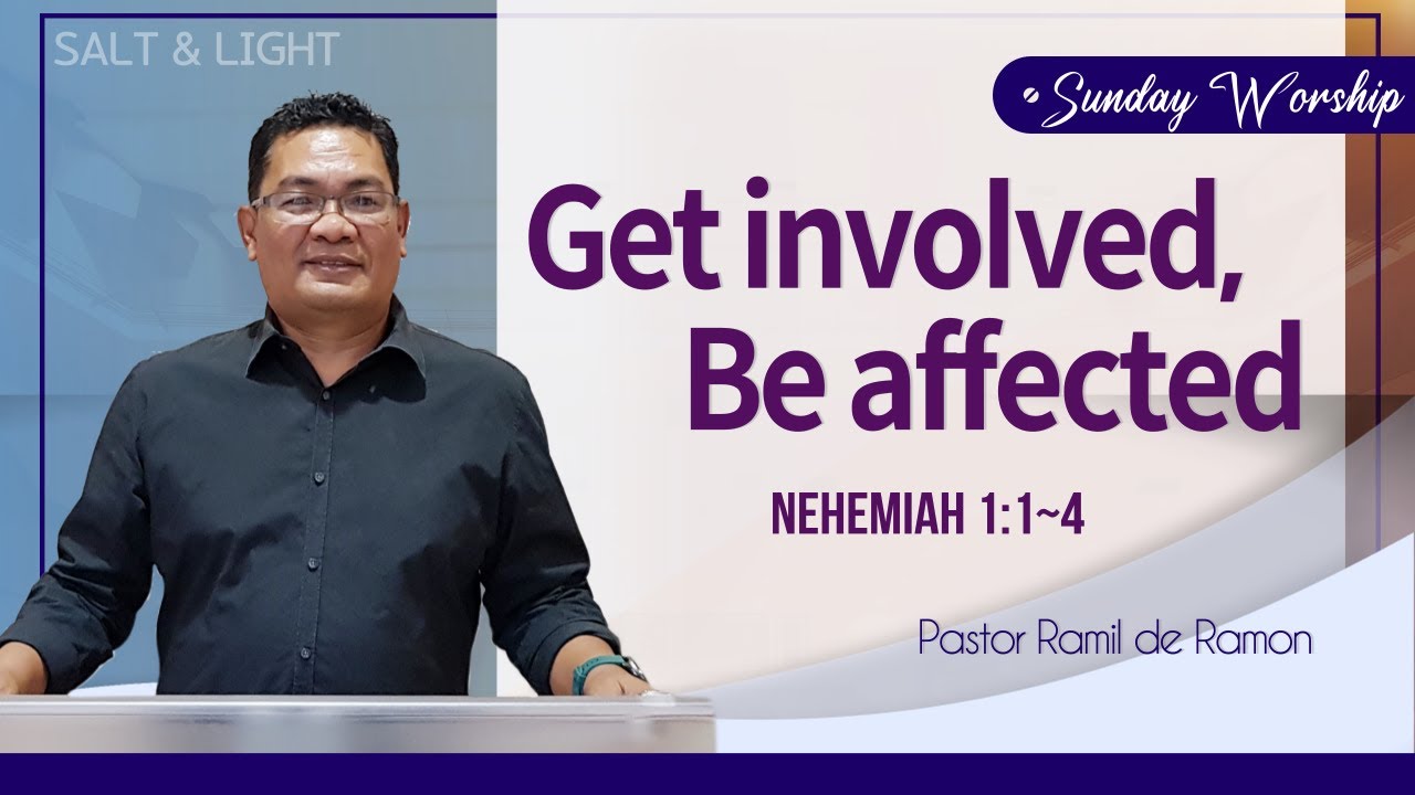 2021-0829 | Sunday Worship - Get Involved, Be Affected | Ptr. Ramil de Ramon | Salt & Light ON ...