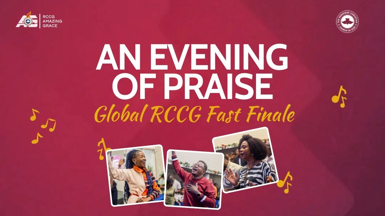 An Evening of Praise Service (RCCG Global Fast Finale) || April 20th ...