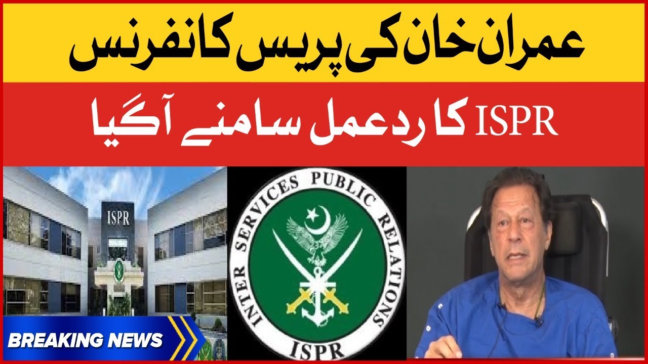 ISPR Respond On Imran Khan Press Conference | PAK Army Latest News ...