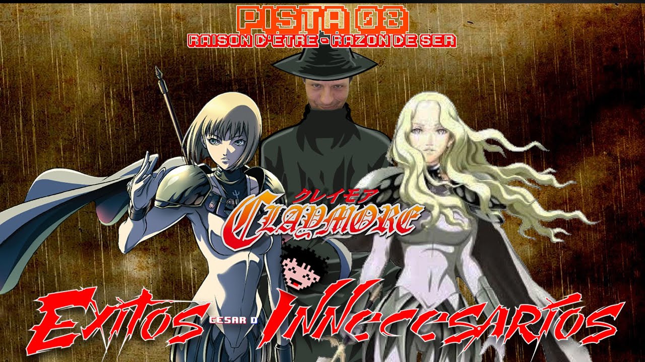 Claymore Opening Cover español latino - Raison d'etre ~ Razón de ser ...