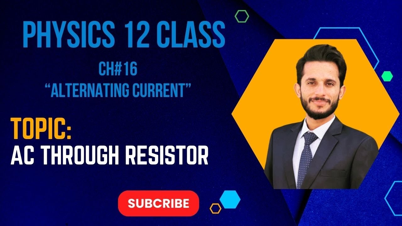 AC Through Resistor || Chapter 16 || Alternating Current || Physics 12 ...
