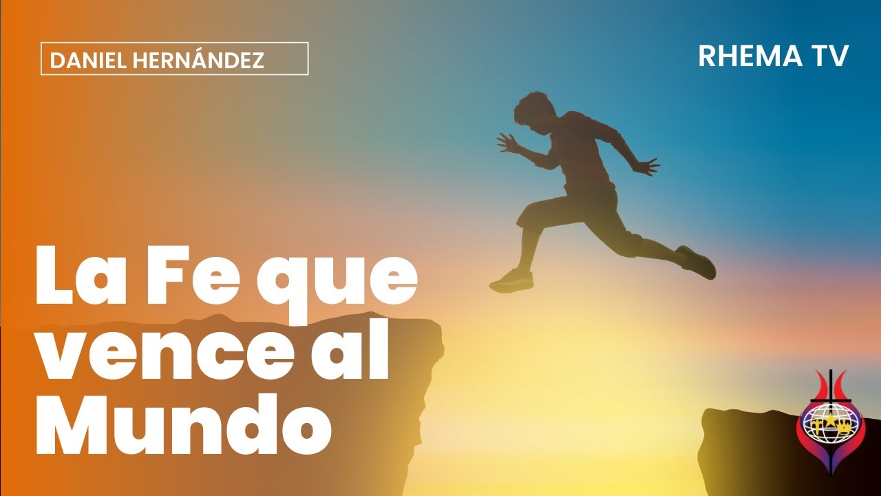 La Fe que vence al mundo | Hno Juan D. Hernandez | Domingo 2 de Abril ...
