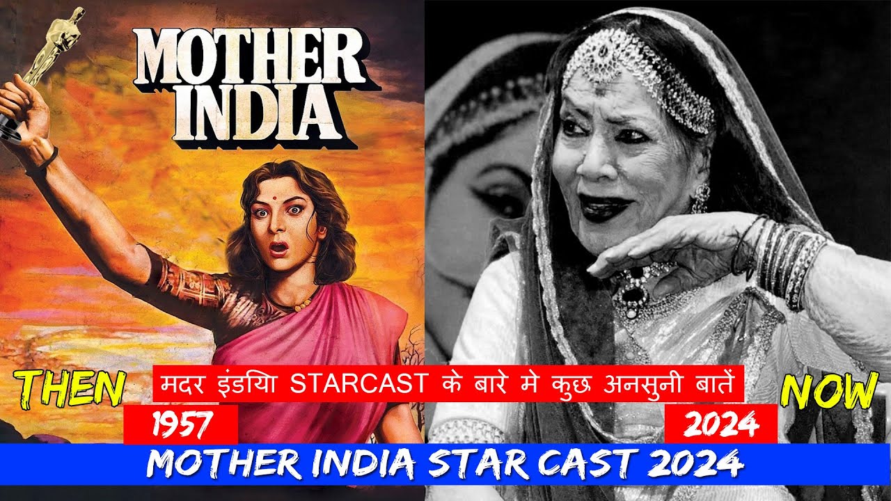 MOTHER INDIA 1957 | MOVIE STAR CAST | THEN AND NOW 2024 | SUNILDUTTA ...