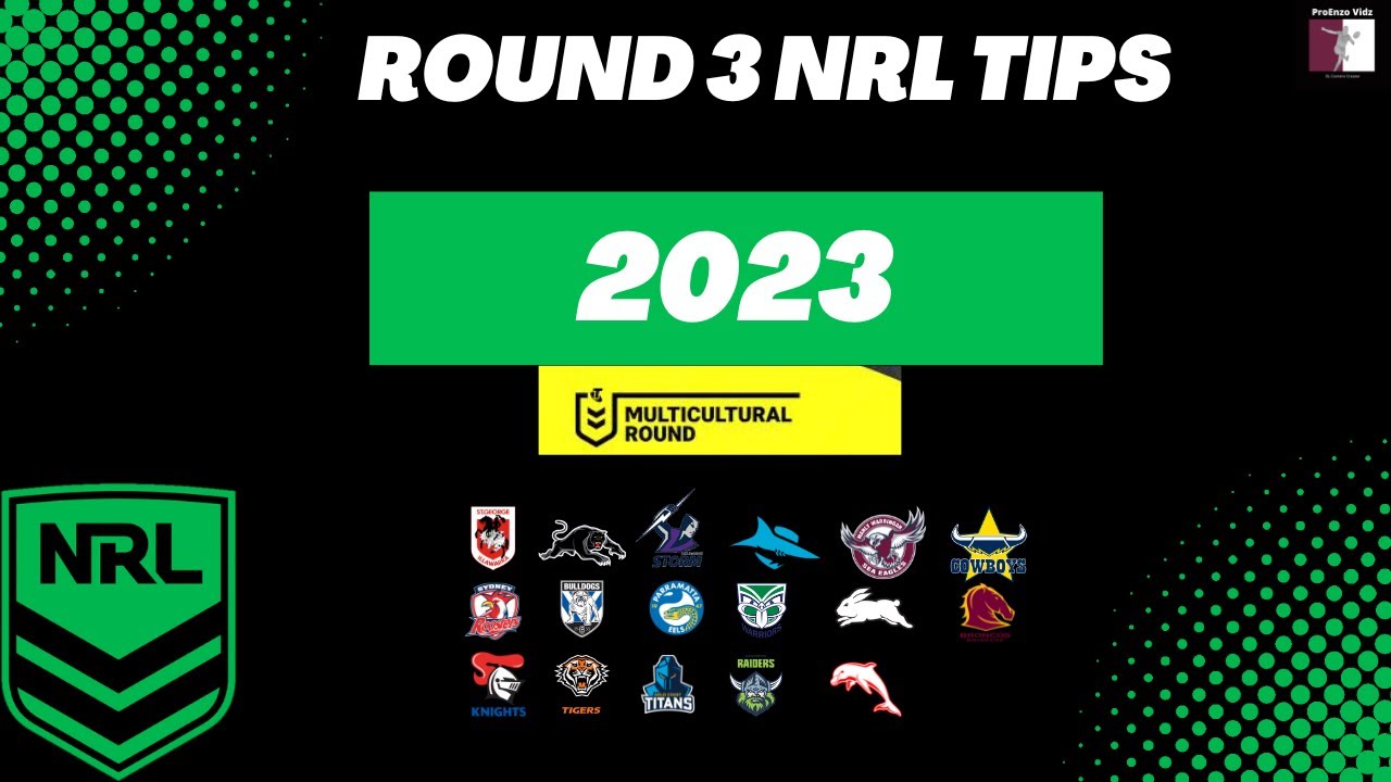 ROUND 3 NRL TIPS 2023 | MULTICULTURAL RD - YouTube
