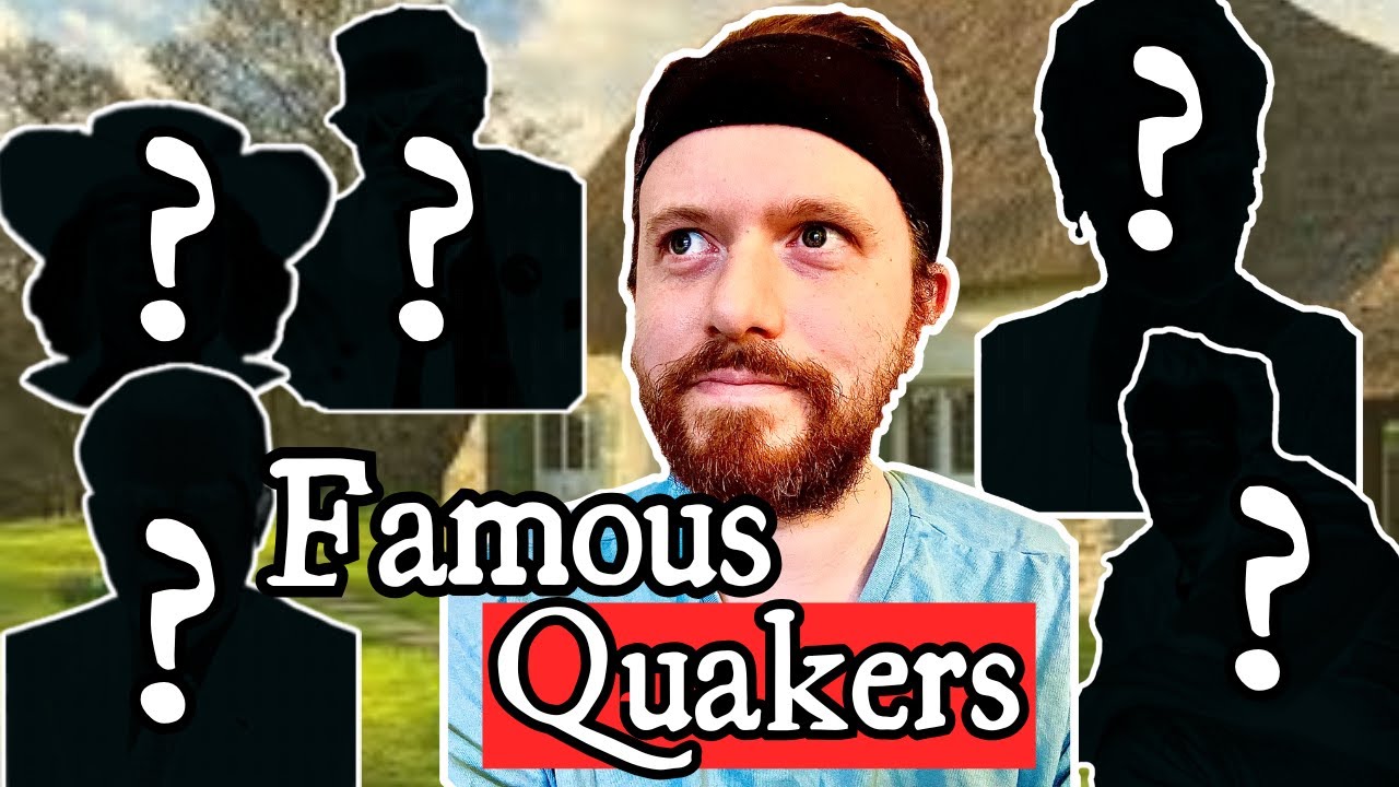 Unexpected Famous Quakers! - YouTube
