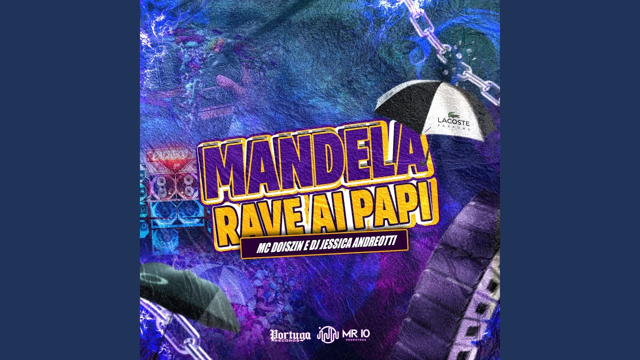 Mandela Rave Ai Papi - YouTube