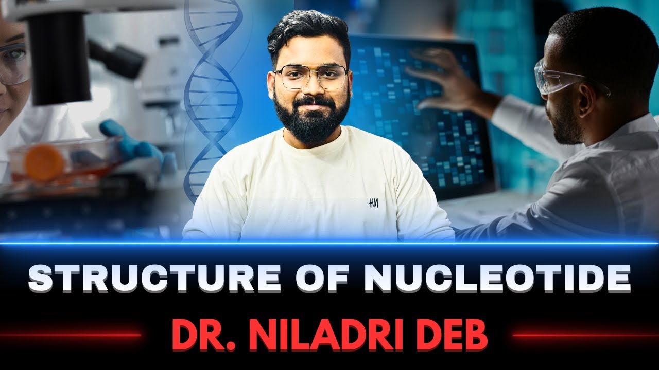 Structure of NUCLEOTIDE | Dr. Niladri Deb | FACTION | NEET | BIOLOGY - YouTube