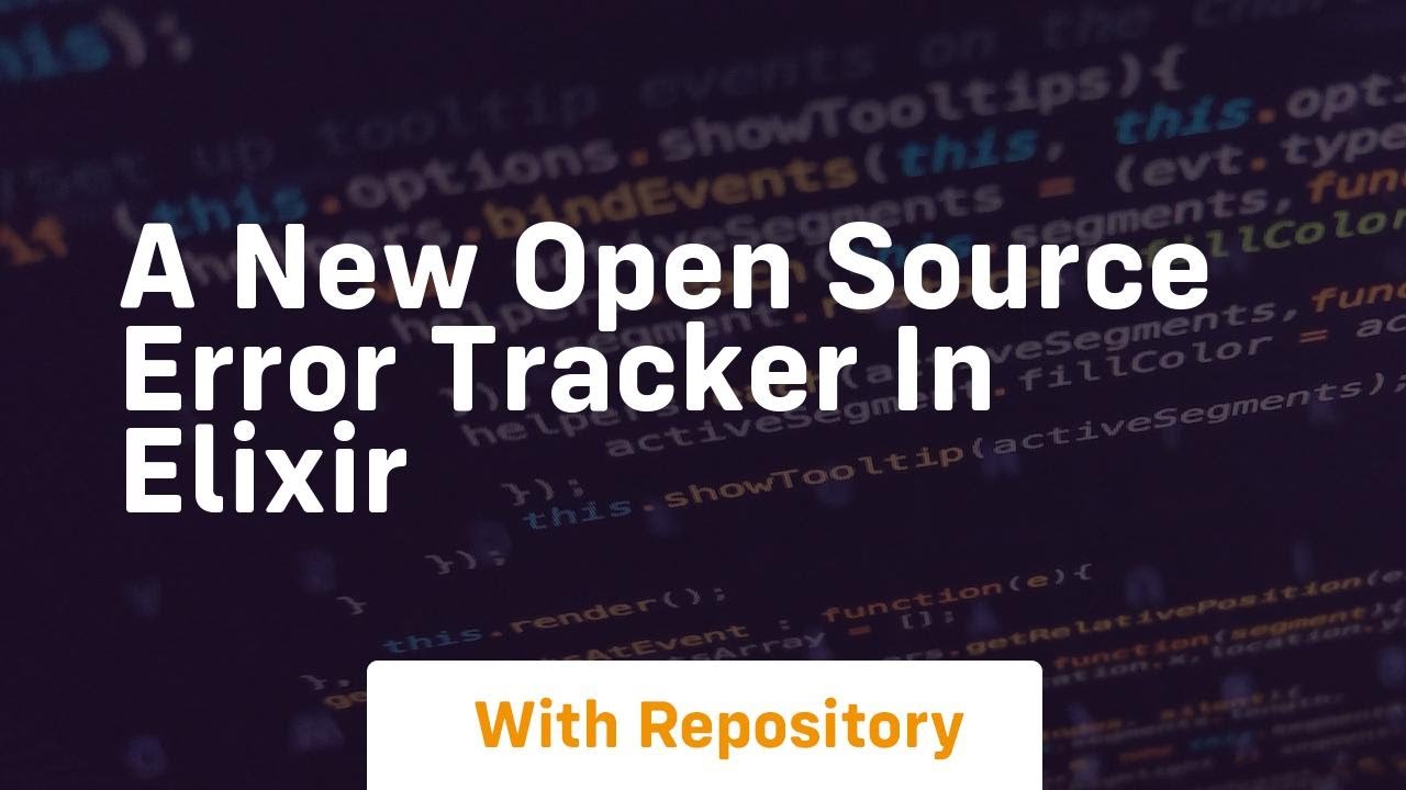 a new open source error tracker in elixir - YouTube