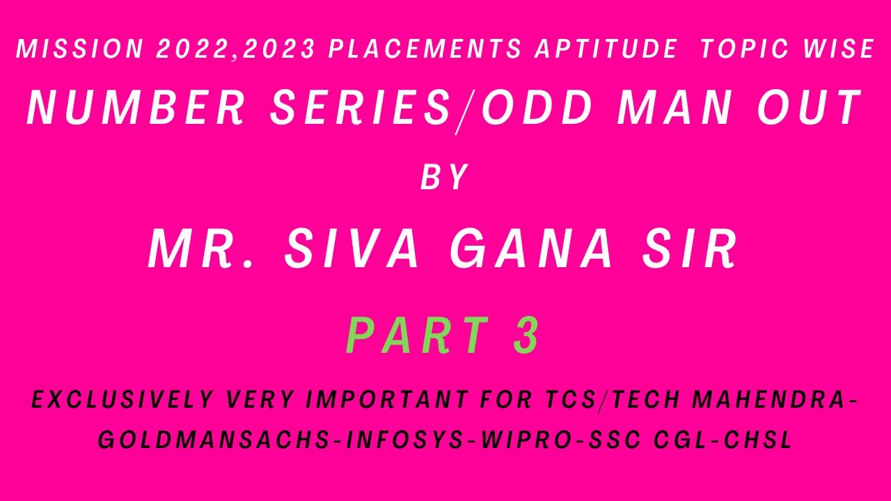 NUMBER SERIES/ ODD MAN OUT PART 3 |TCS NQT,INFOSYS,WIPRO-GOLDMAN SACHS ...