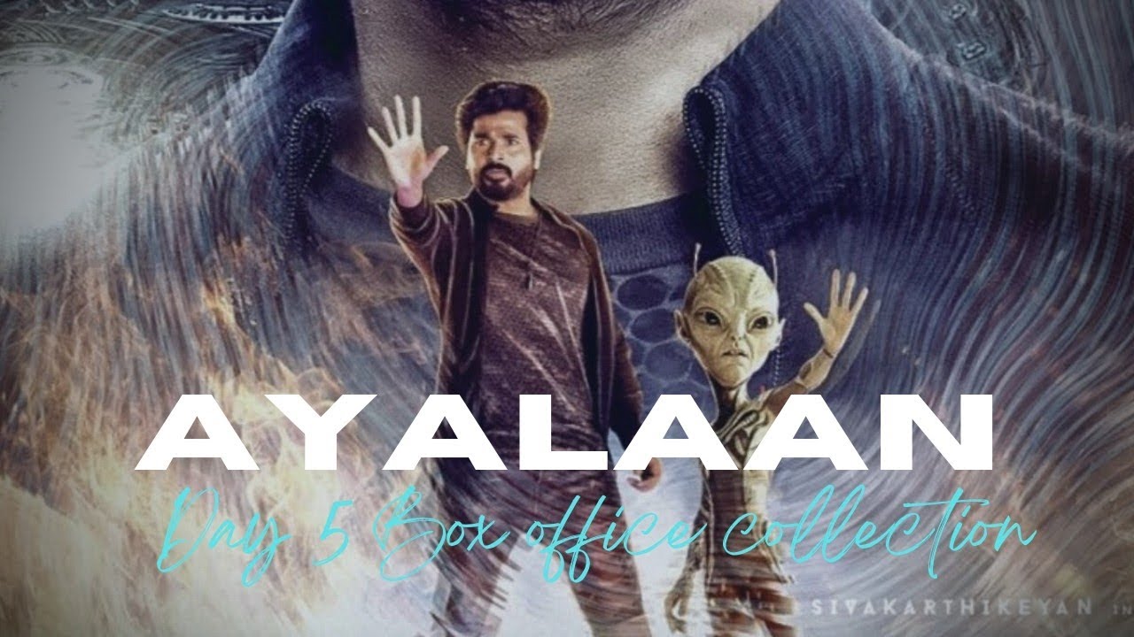 Ayalaan day 5 Box office collection #ayalaan - YouTube