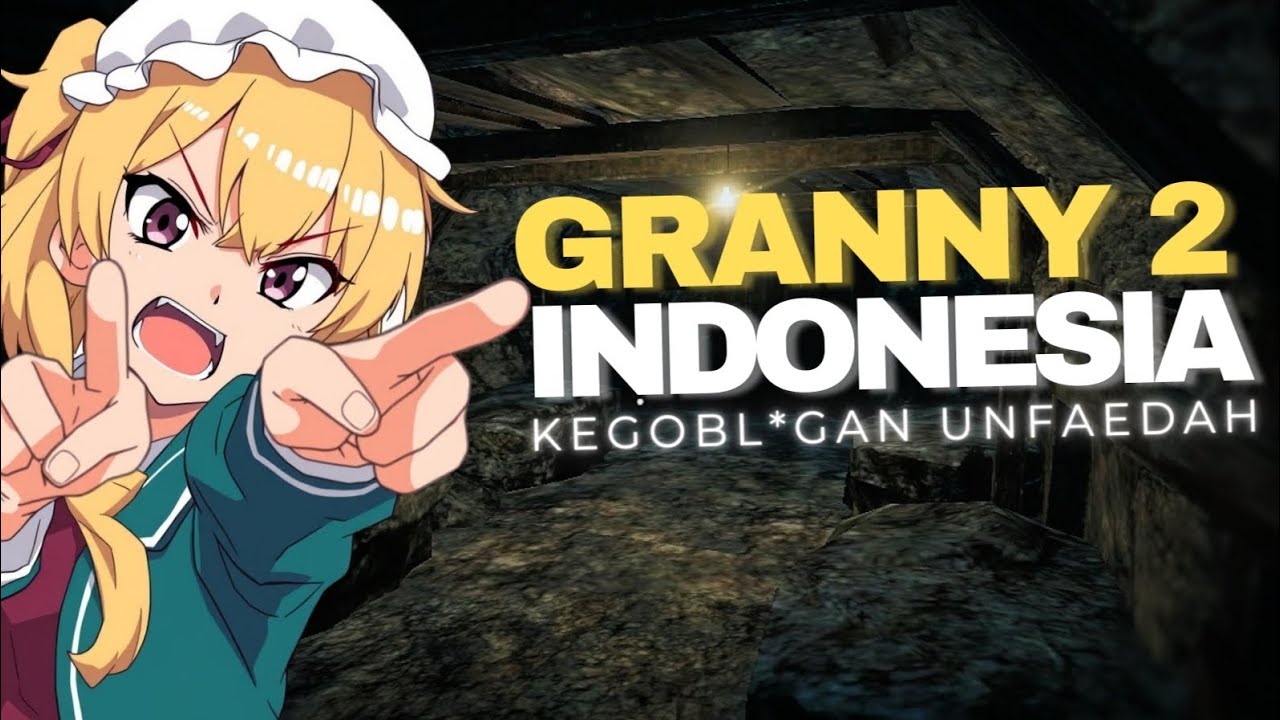 Granny 2 Indonesia - Kegoblogan Unfaedah - YouTube