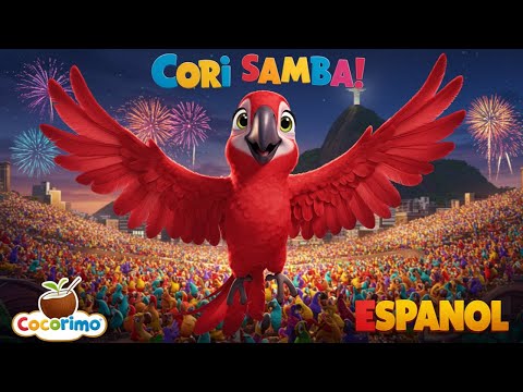 ¡El sueño de Cori, samba! 🦜Kids Songs 🎵 Aprende y juega con música infantil