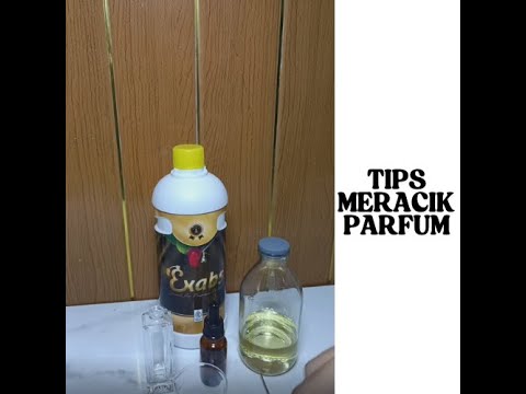 TIPS MERACIK PARFUM - YouTube