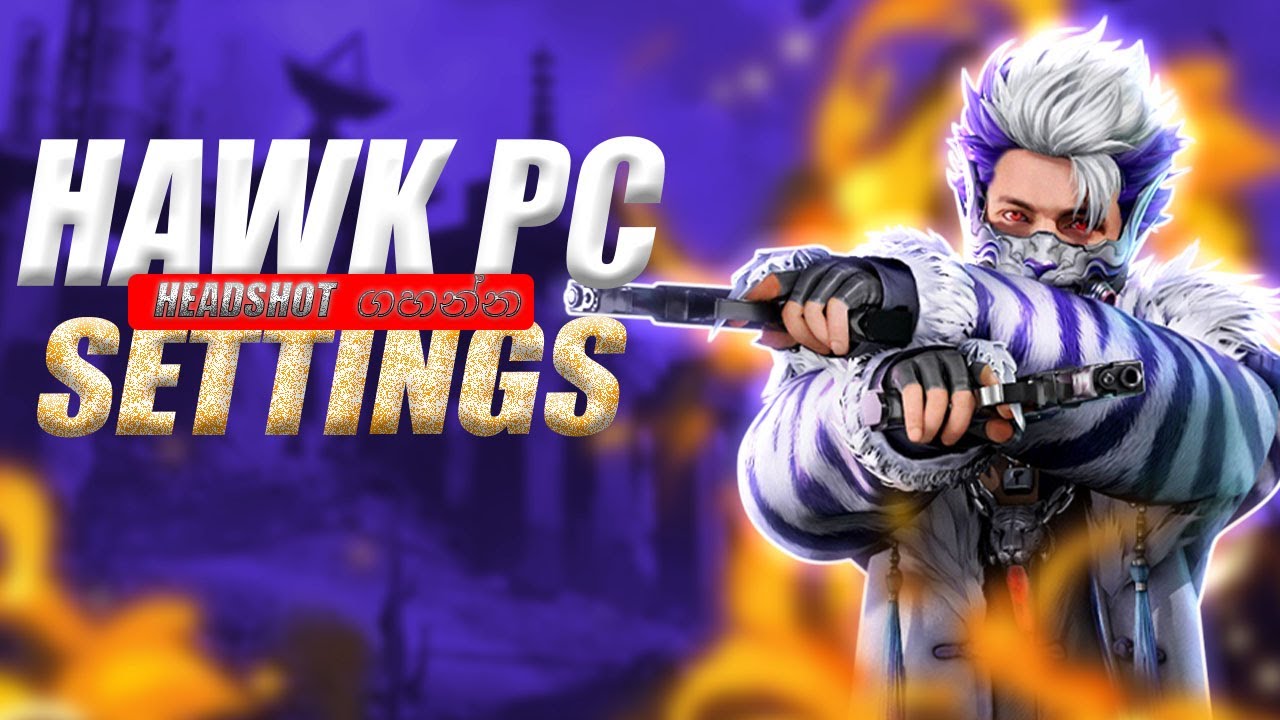 Hawk PC Settings A-Z Sinhala - YouTube