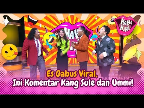 Es Gabus Viral, Ini Komentar Kang Sule dan Ummi! - HAHA HIHI (1/2/26) P3