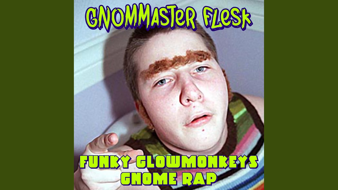 Funky Glowmonkeys: Gnome Rap (Demo) - YouTube
