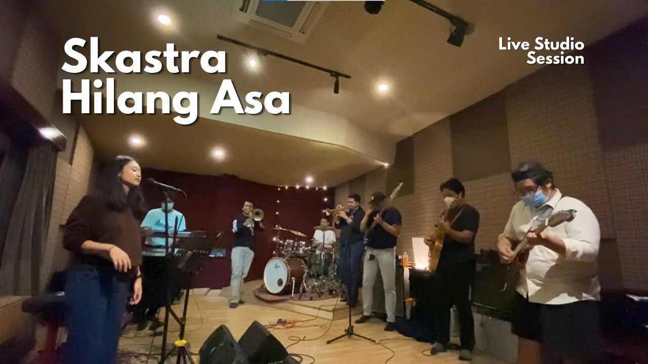 Skastra - Hilang Asa (Live Studio Session) - YouTube