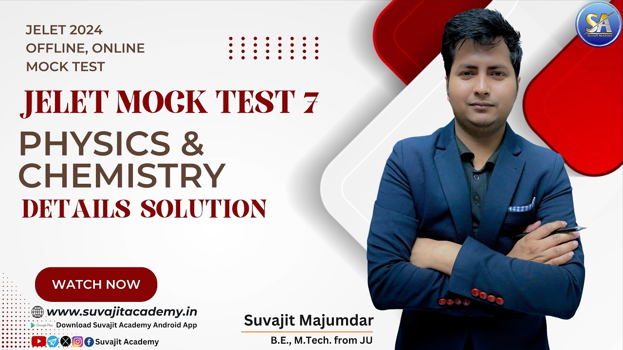Jelet Mock Test 7 Physics and Chemistry Details Solution | Jelet 2024 ...