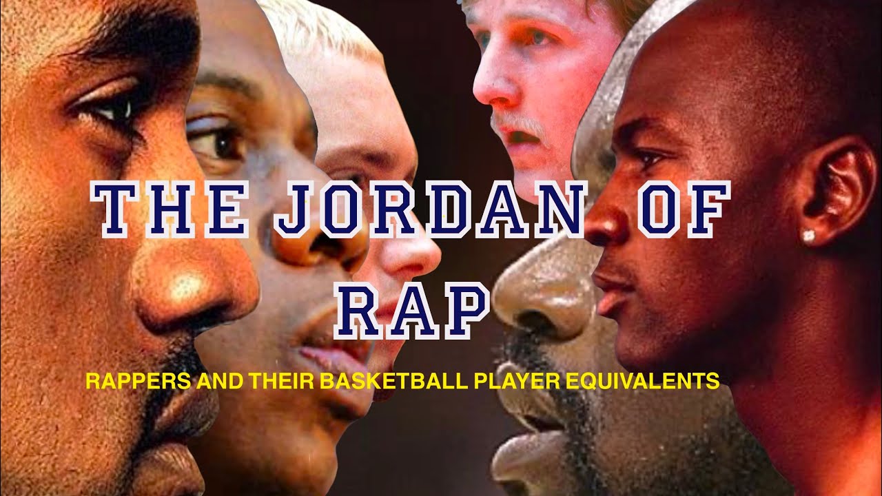JORDAN OF RAP: Rappers and their Basketball Player Equivalents - YouTube