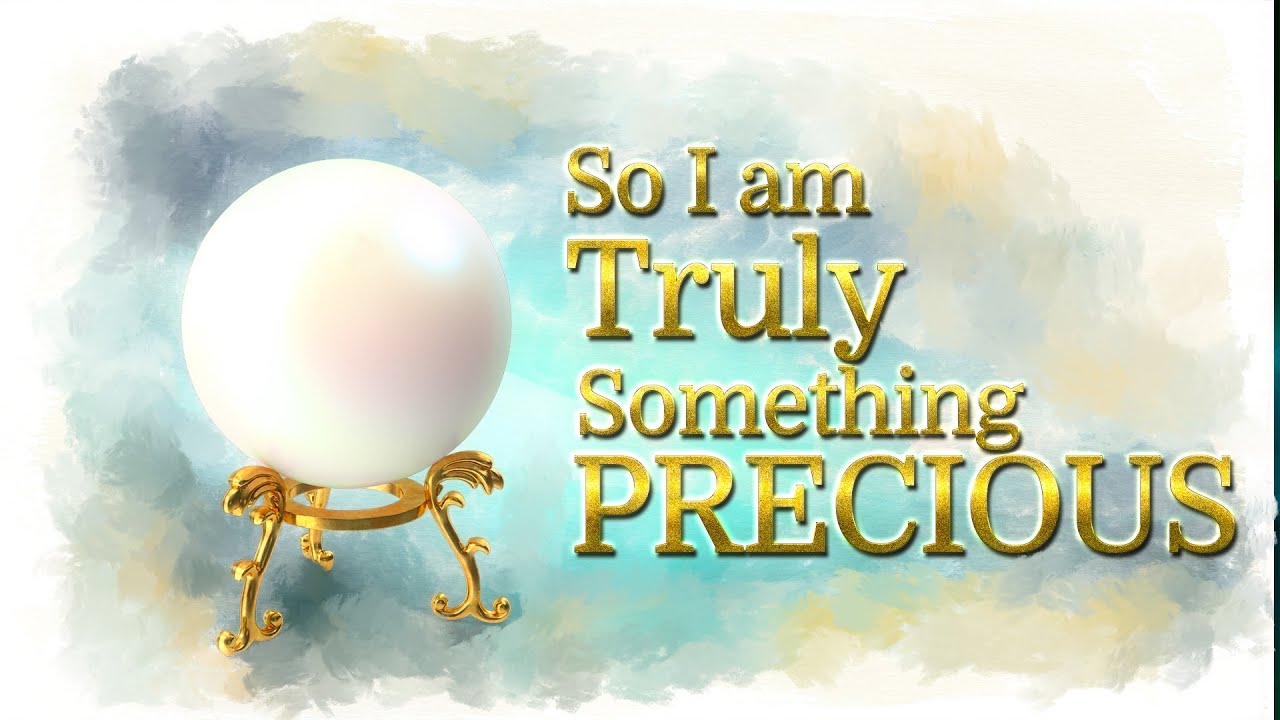 So I am Something Precious - YouTube