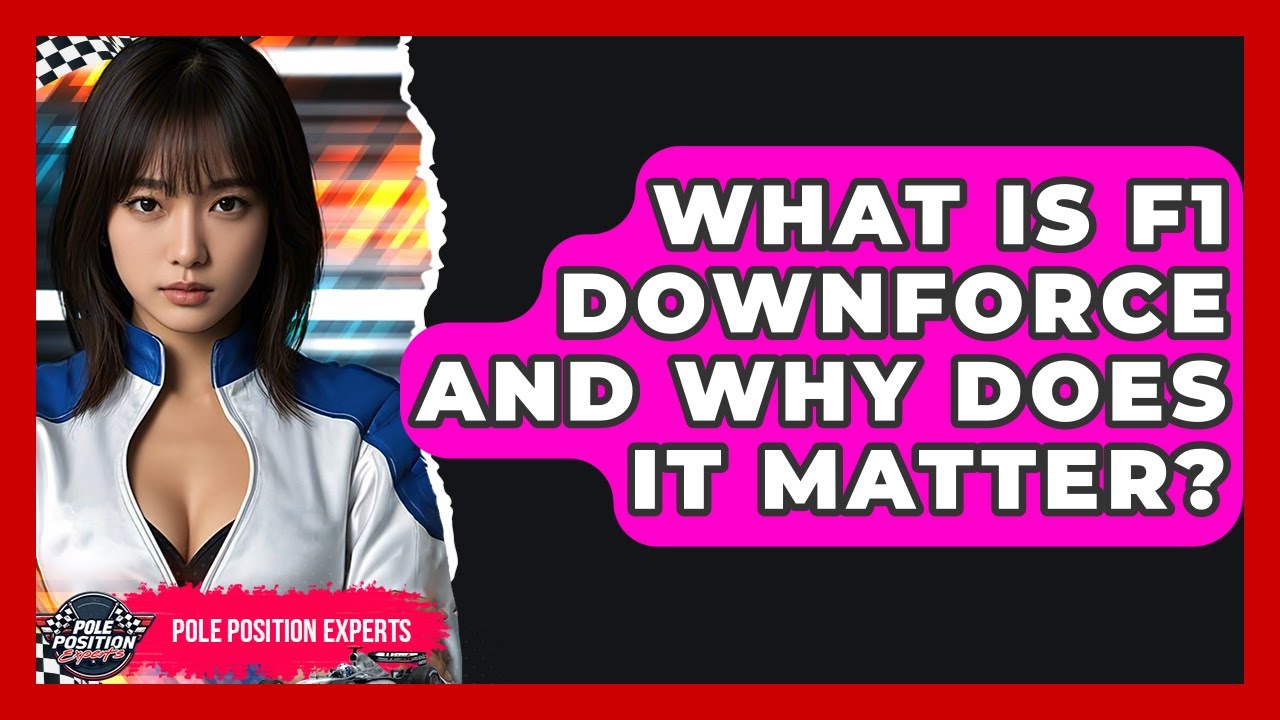 What Is F1 Downforce And Why Does It Matter? - Pole Position Experts - YouTube