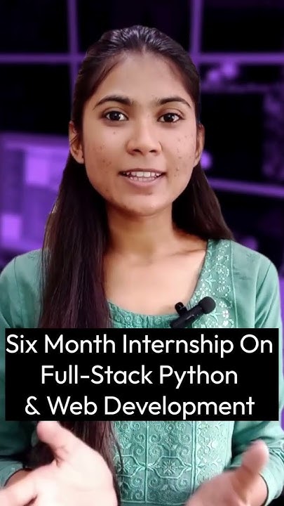 Join Our Six Months Internship Program On Full Stack Python And Web Development