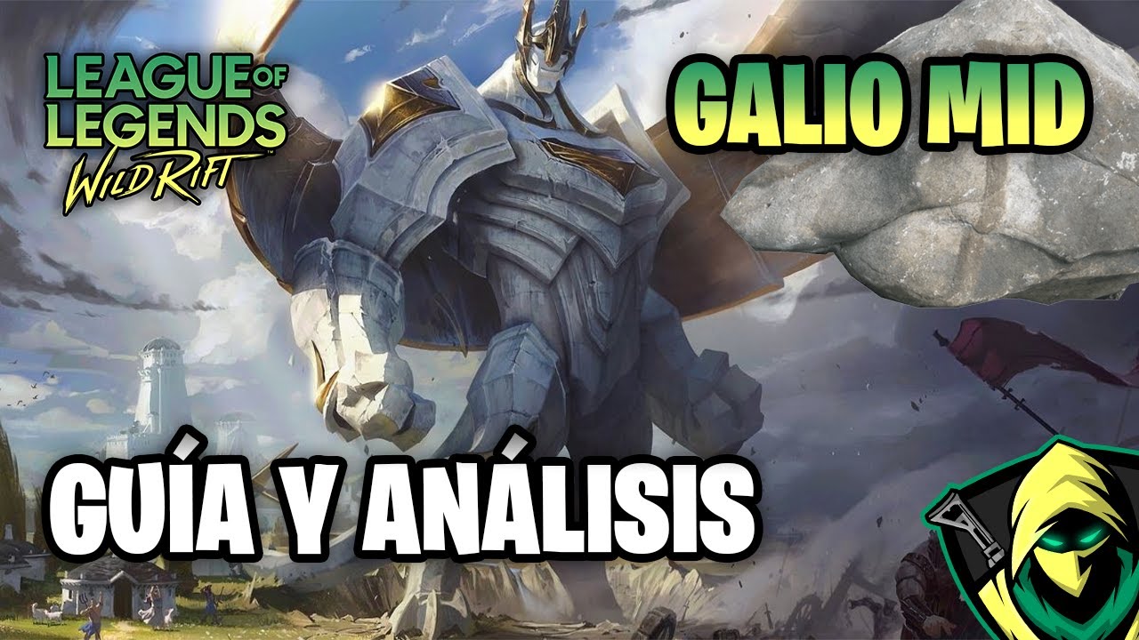 COMO JUGAR GALIO MID en WILD RIFT - Guía y Análisis del campeón! - YouTube