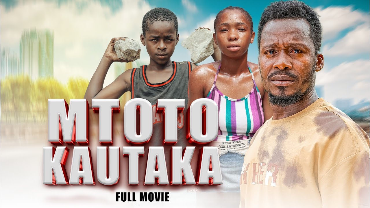 MTOTO KAUTAKA | FULL MOVIE 2 - YouTube