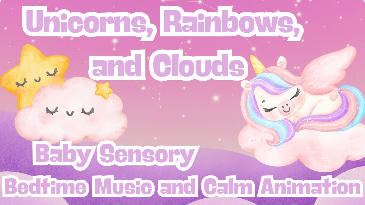 Unicorns, Rainbows, and Clouds Baby Sensory! Calm Animation and Music - YouTube