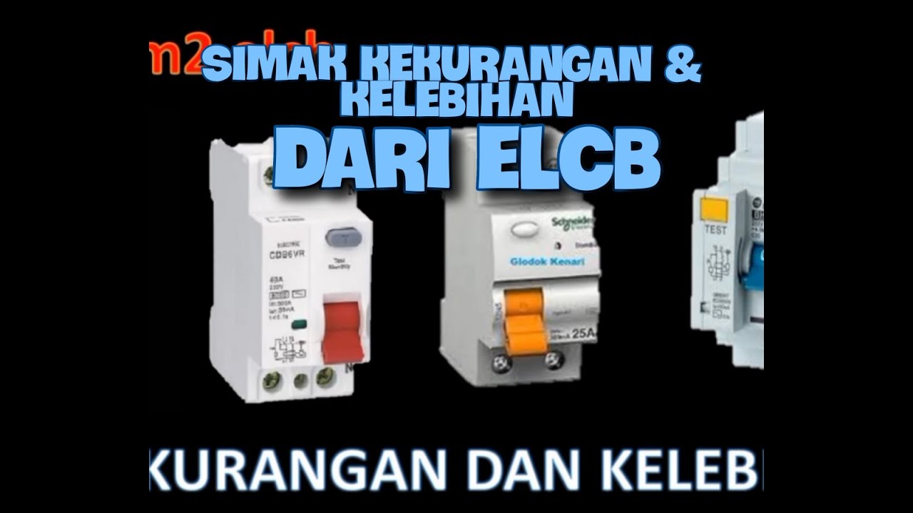 KEKURANGAN DAN KELEBIHAN RCBO/ELCB DALAM INSTALASI RUMAH - YouTube