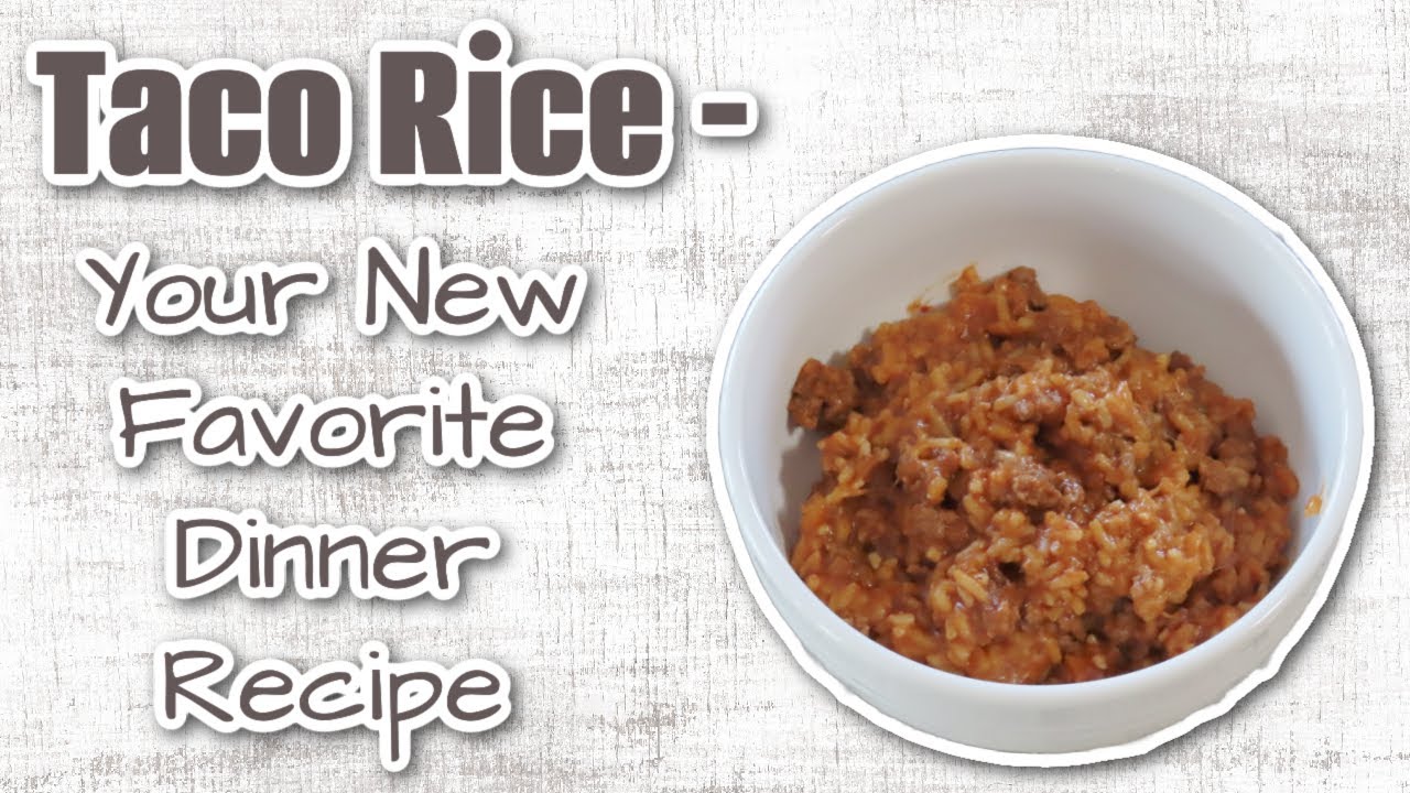 How to Make Taco Rice - Your New Favorite Dinner Meal! - YouTube