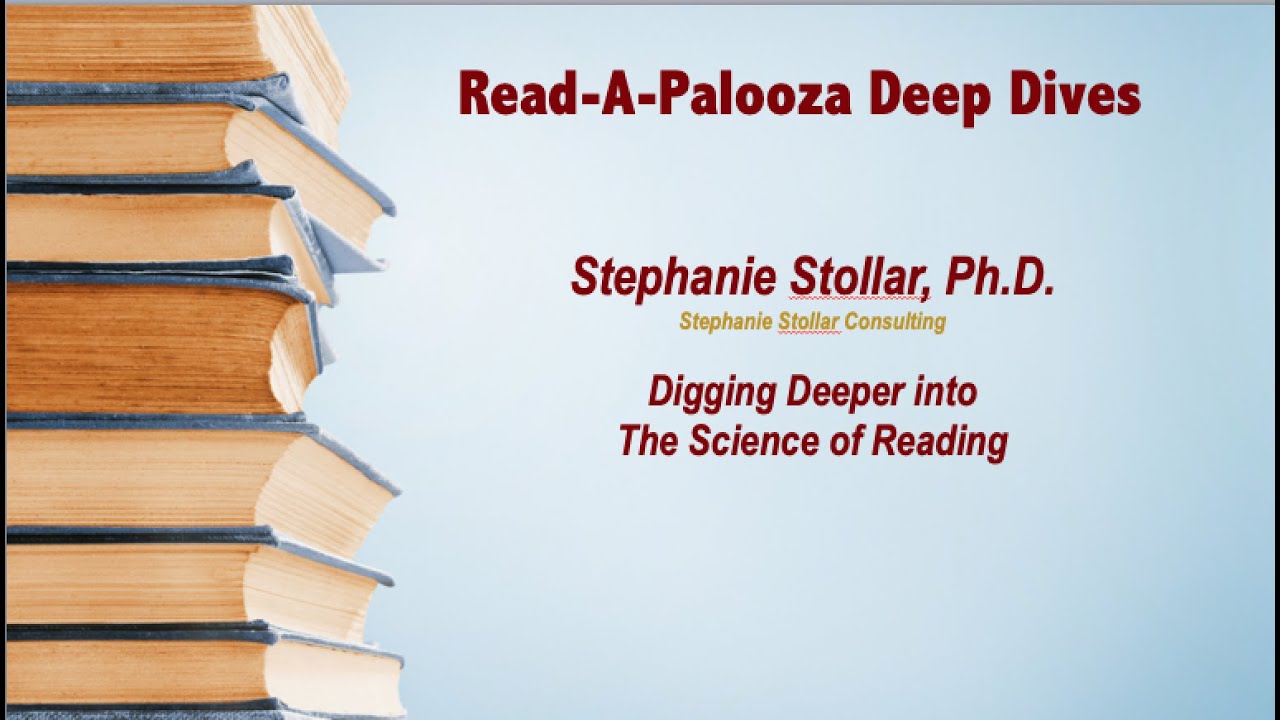 Dr. Stephanie Stollar "Digging Deeper into the Science of Reading ...