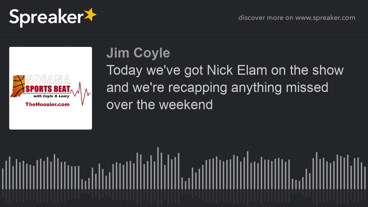 Today we've got Nick Elam on the show and we're recapping anything ...