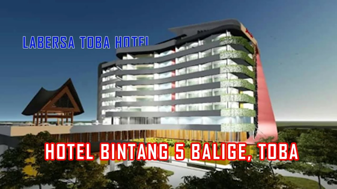 LABERSA TELAH HADIR !!! SOFT OPENING HOTEL LABERSA DAN TOBA FANTASI ...