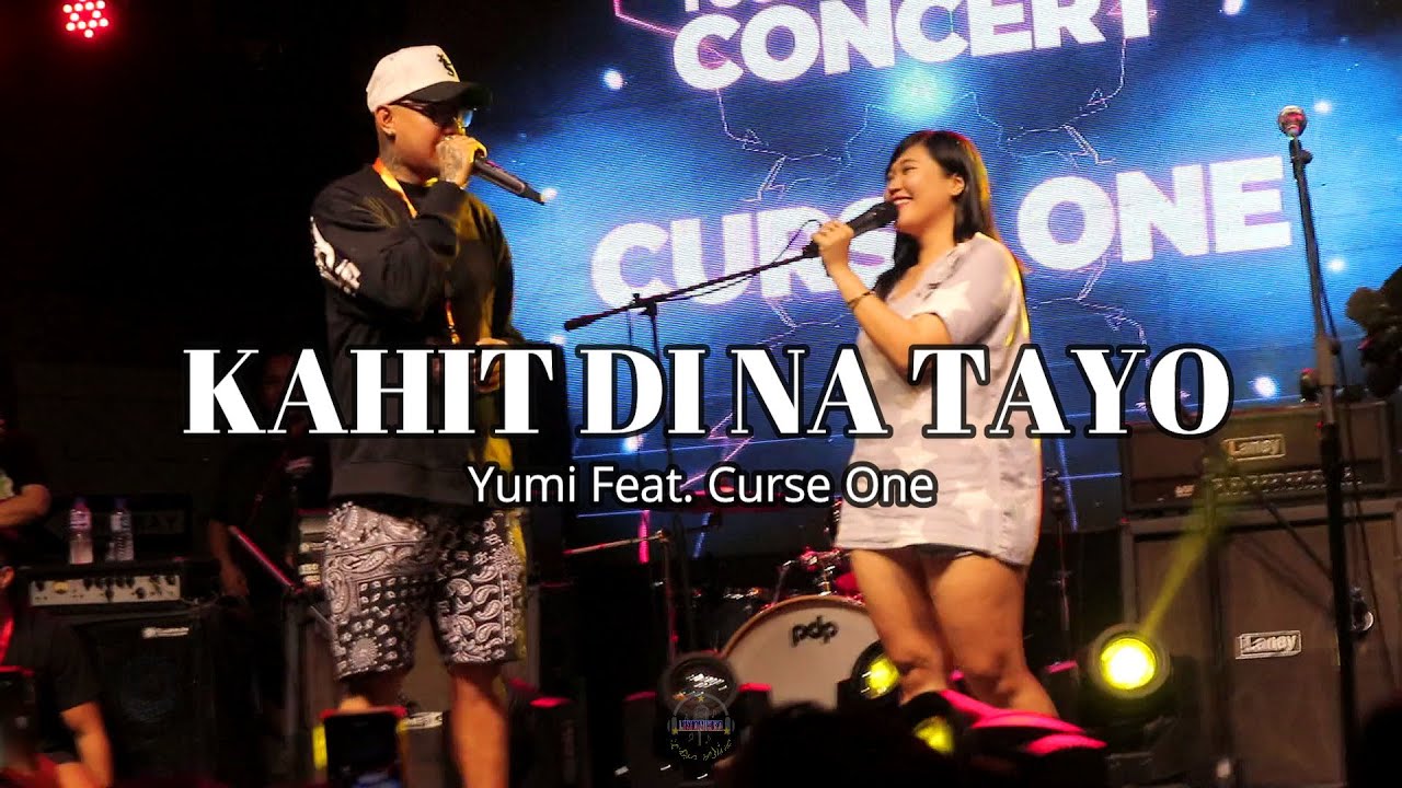 KAHIT DI NA TAYO - Yumi Feat. Curse One live at Sangguniang Kabataan ng Pembo - YouTube