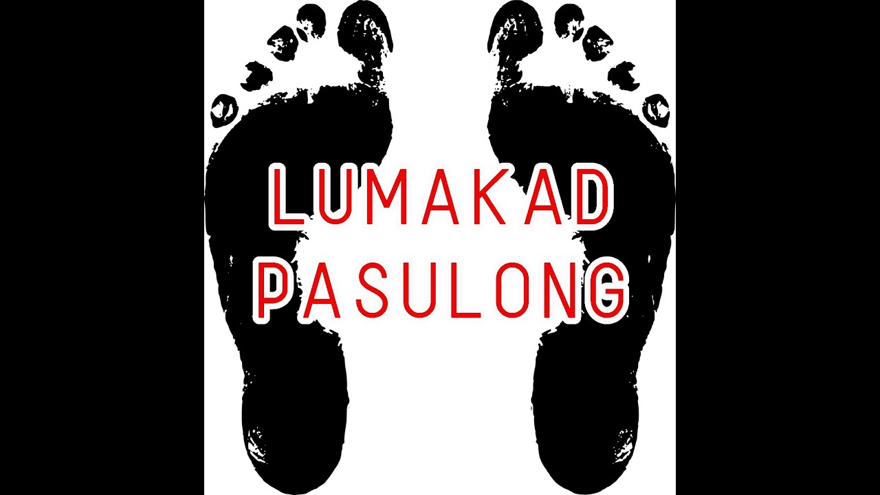 LUMAKAD PASULONG (Official Music Video) - YouTube