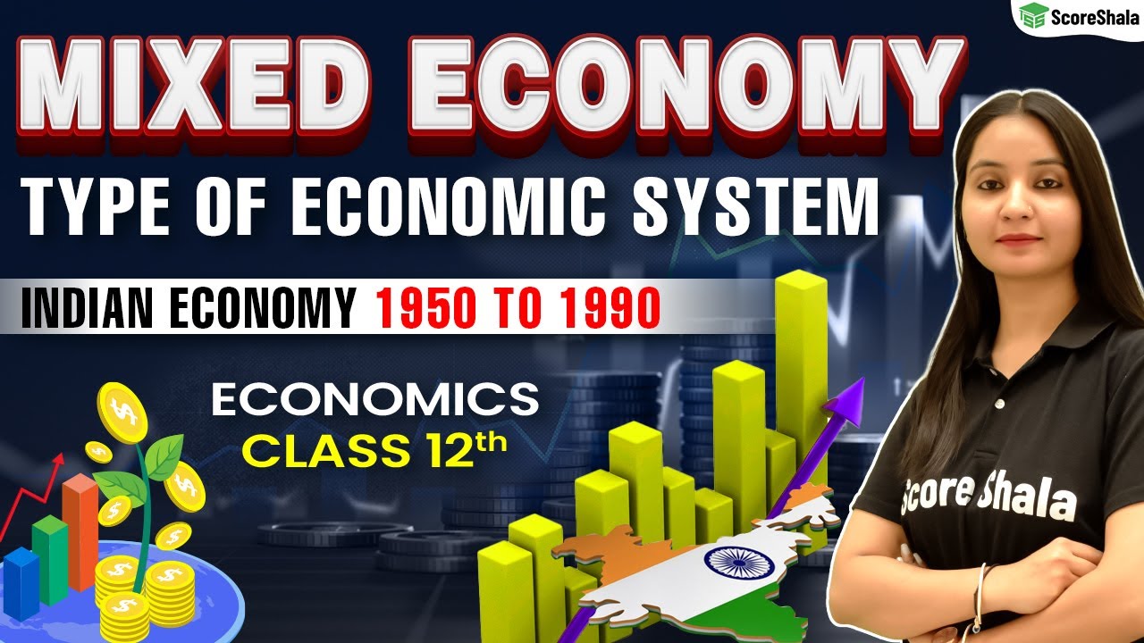Type Of Economic System Class 12 - MIXED ECONOMY | Indian Economy 1950 ...