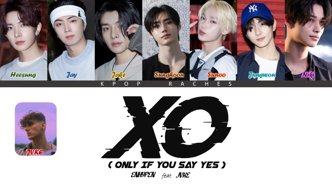 ENHYPEN (엔하이픈) 'XO (Only If You Say Yes) [English Ver.]' Lyrics [feat ...