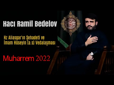 Hacı Ramil Hz Aliasgar Muharrem 2022